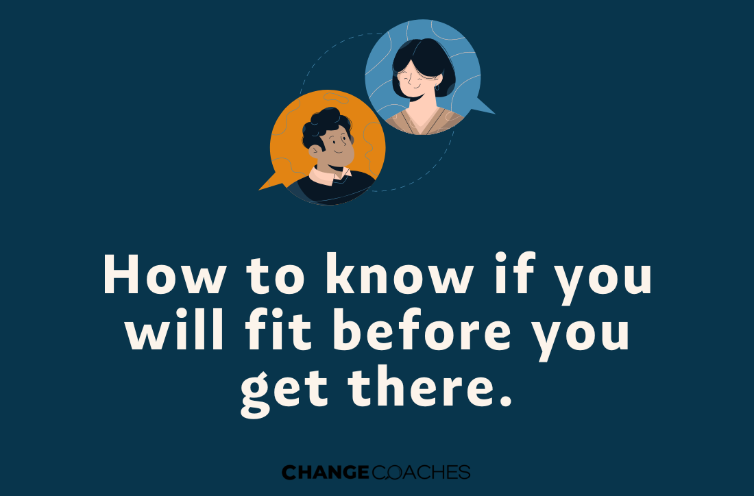 How to know if you will fit before you get there - Change Coaches
