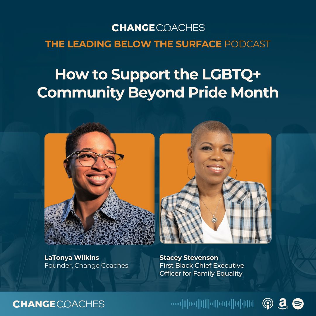 Ep 10: How to Support the LGBTQ+ Community Beyond Pride Month - Change ...